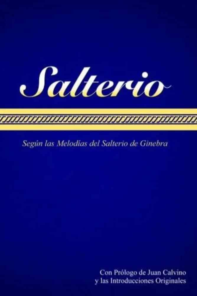 Salterio: Según las melodías del Salterio de Genebra (9781928980483 ...